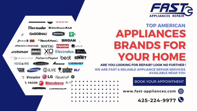 Top American Household Appliance Brands - Fast Appliances